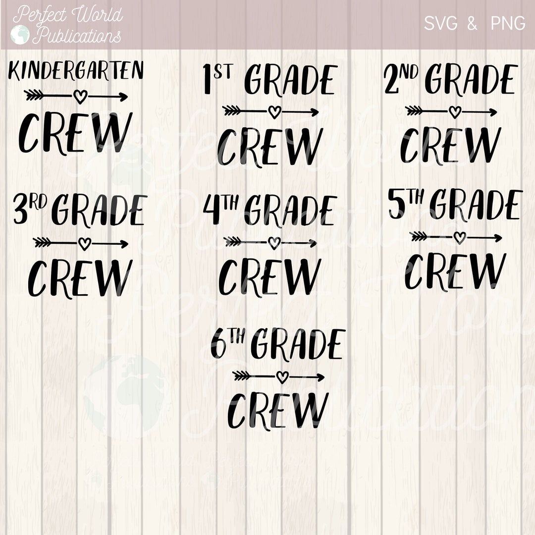 Kindergarten Crew (1st, 2nd, 3rd, 4th, 5th, 6th Grade Crew) SVG Cut ...