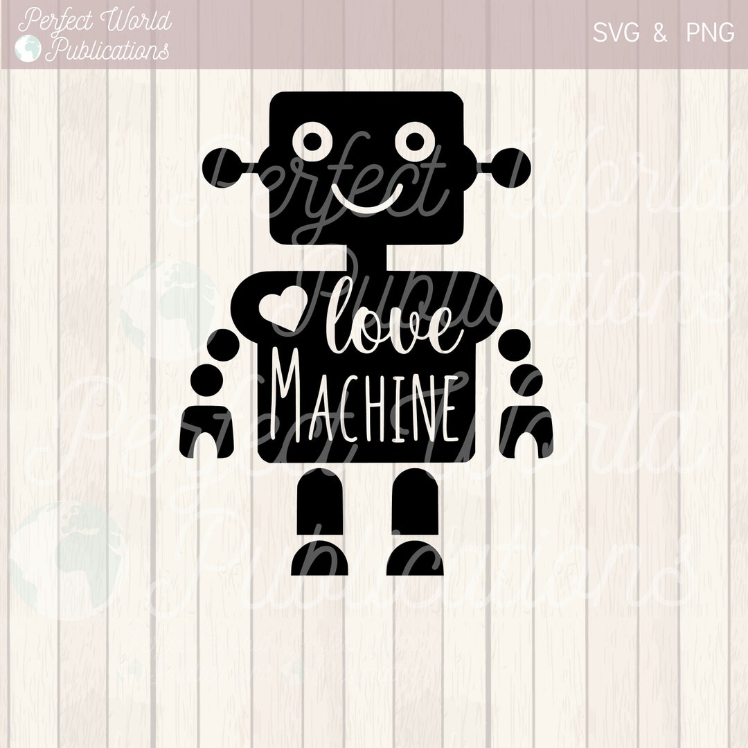 Love Machine Robot Valentine's Day SVG Cut File Kids - Etsy