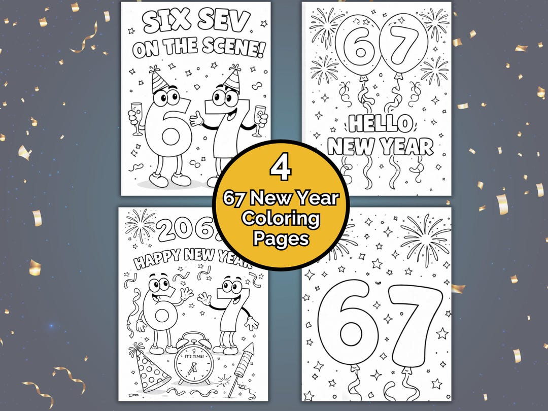 67 New Year Coloring Pages, Six Seven New Years Eve Coloring Sheet, Gen ...