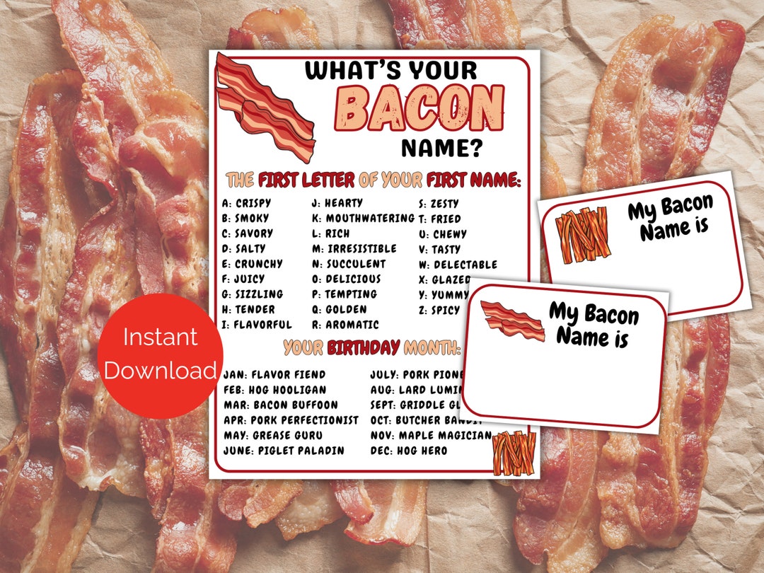 What's Your Bacon Name Game + Name Tags, National Bacon Day Game, Bacon ...