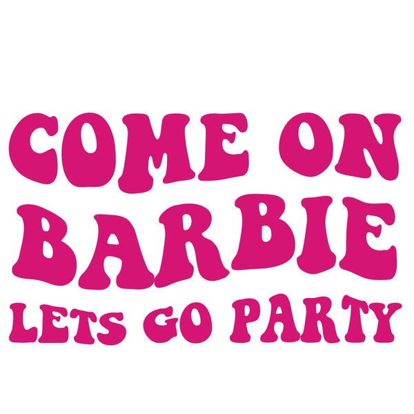 Come on Barbie Png - Etsy