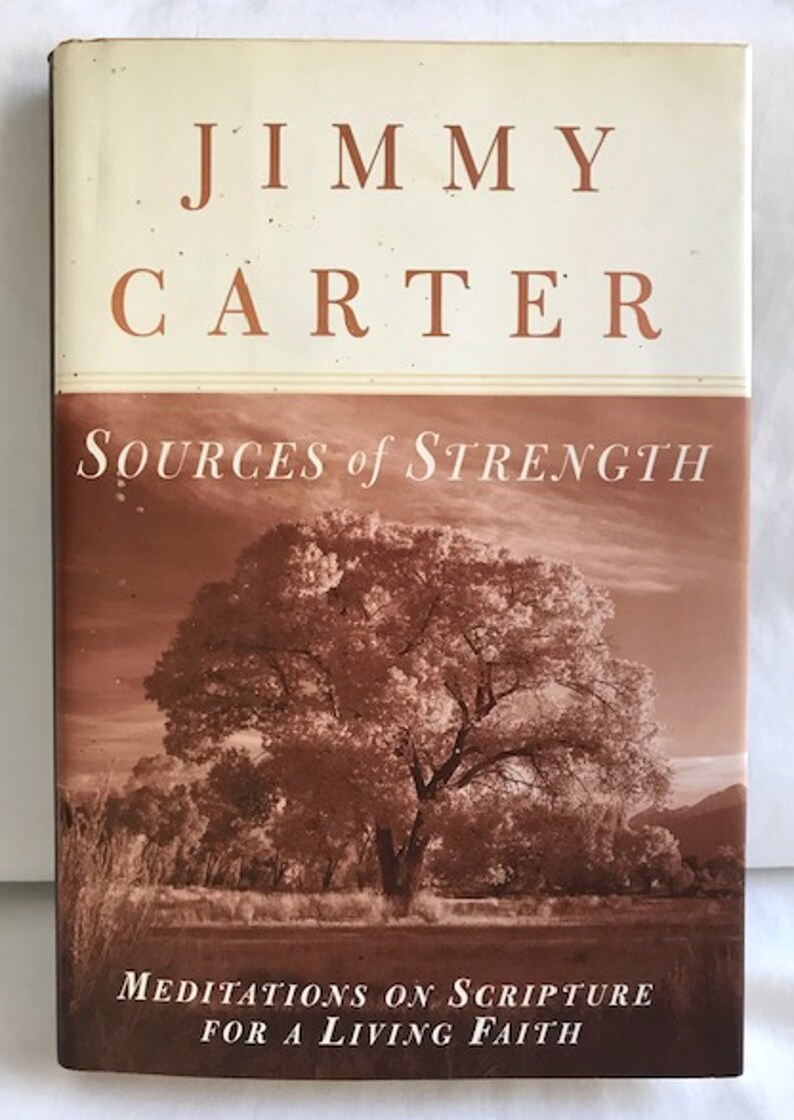 Jimmy Carter, Sources of Strength Hard Cover Book With Dust Cover ...