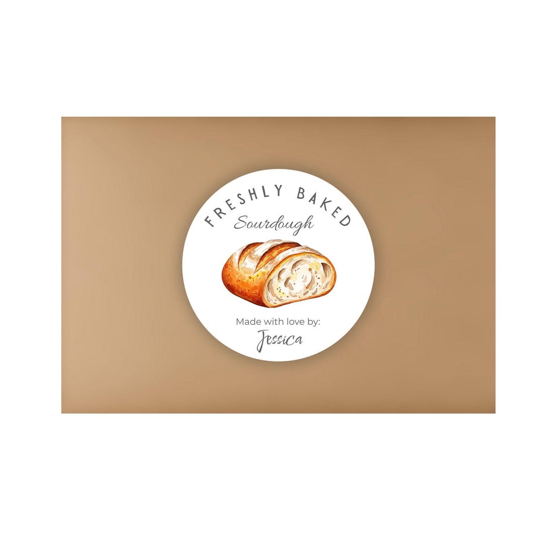 Customized Sourdough Labels, Baked With Loved, Freshly Baked Stickers ...