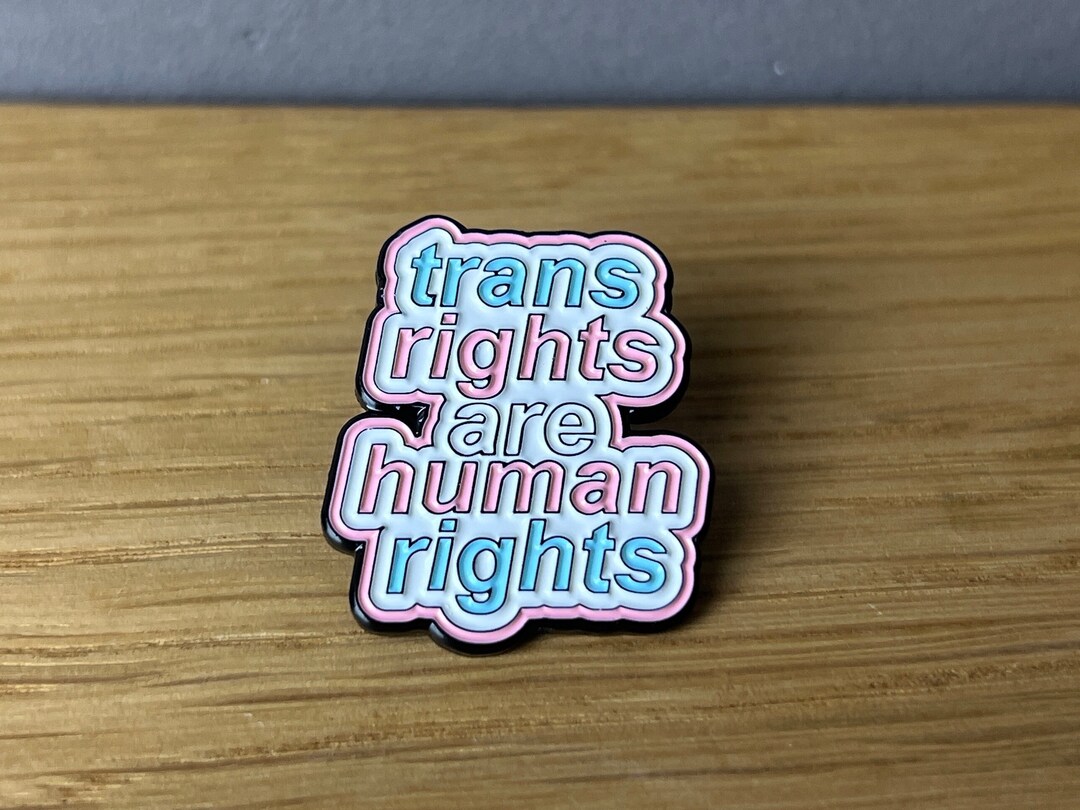 Trans Rights Are Human Rights Metal Enamel Pin, Badge Button ...