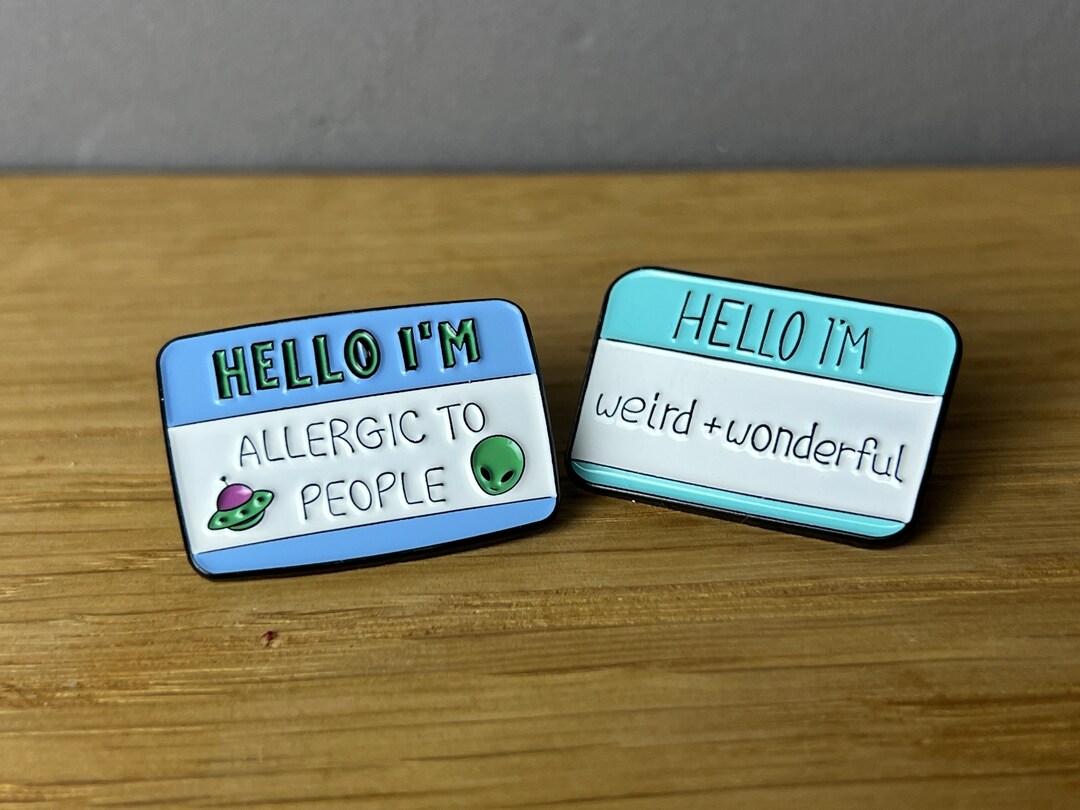 Weird & Wonderful / Allergic to People Funny Enamel Pin Button Badges ...