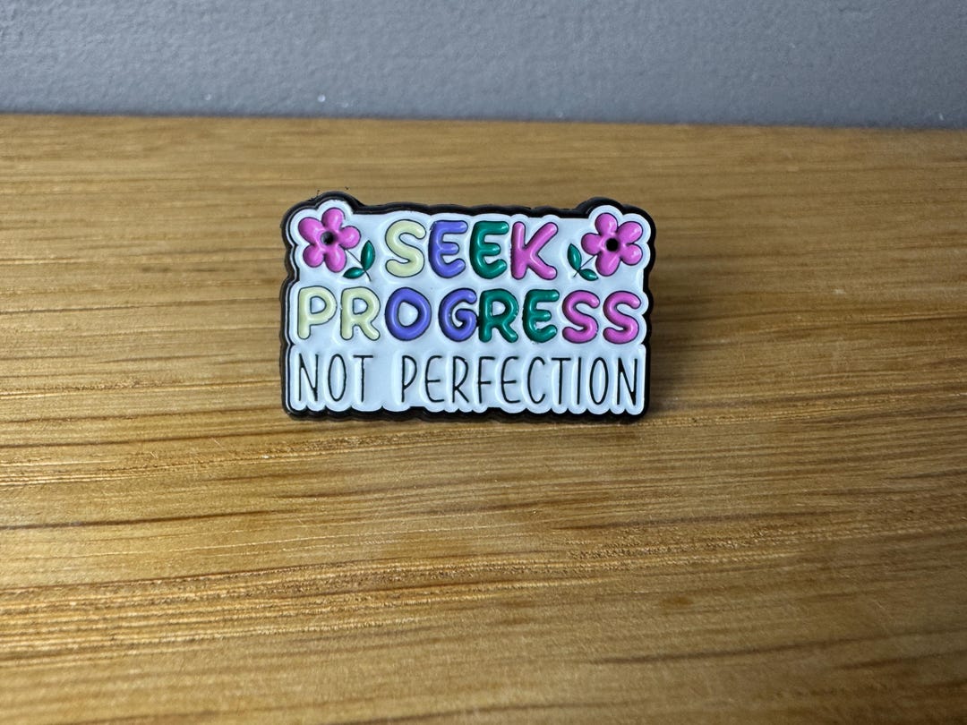 Progress Over Perfection! Enamel Pin Button Badge, Pencil, Pen, Art ...