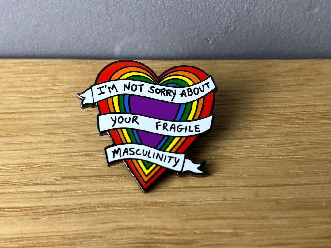 Not Sorry About Your Fragile Masculinity Enamel Pin Brooch - Etsy