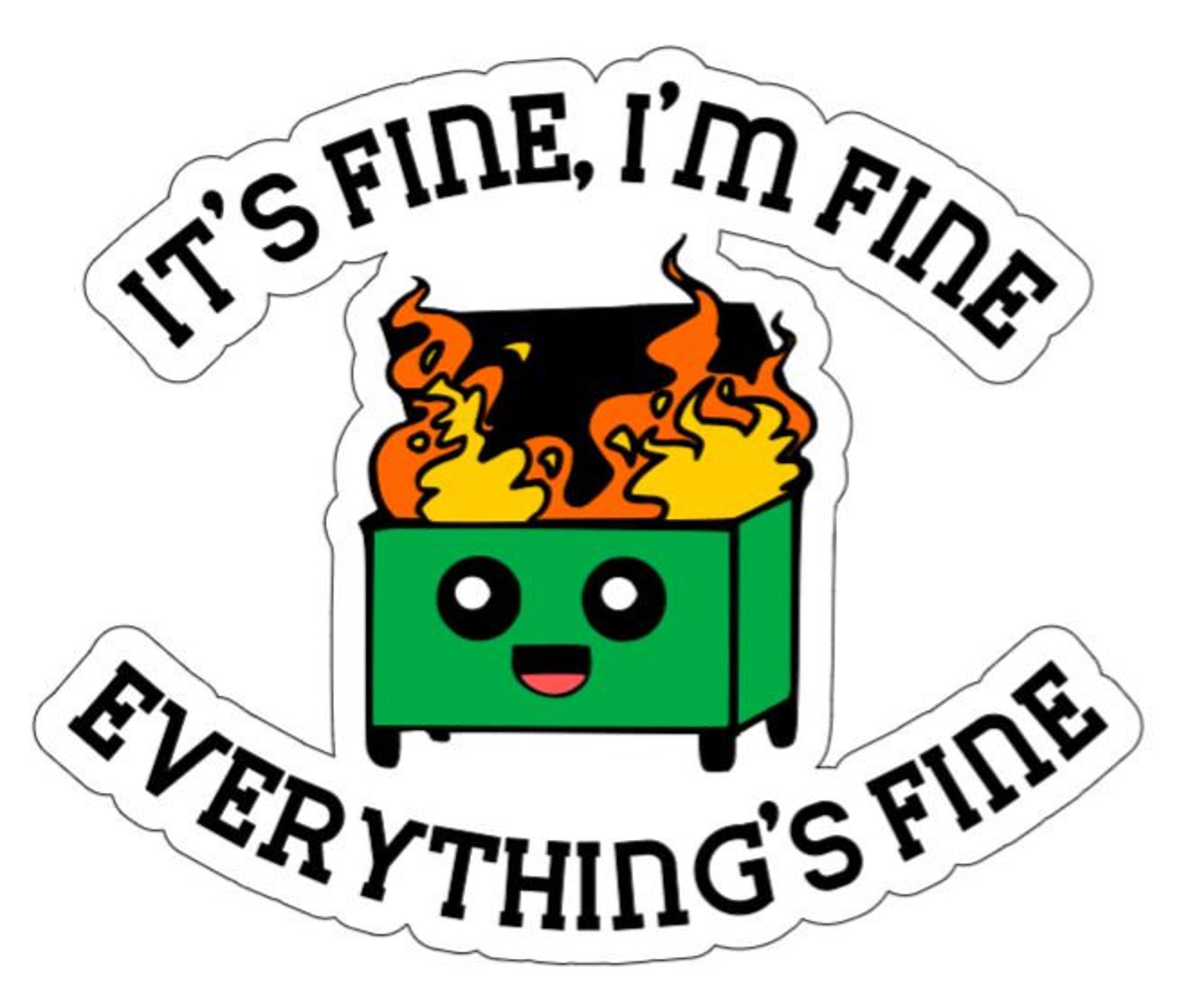 It's Fine, I'm Fine, Everything's Fine Trash Sticker - Etsy