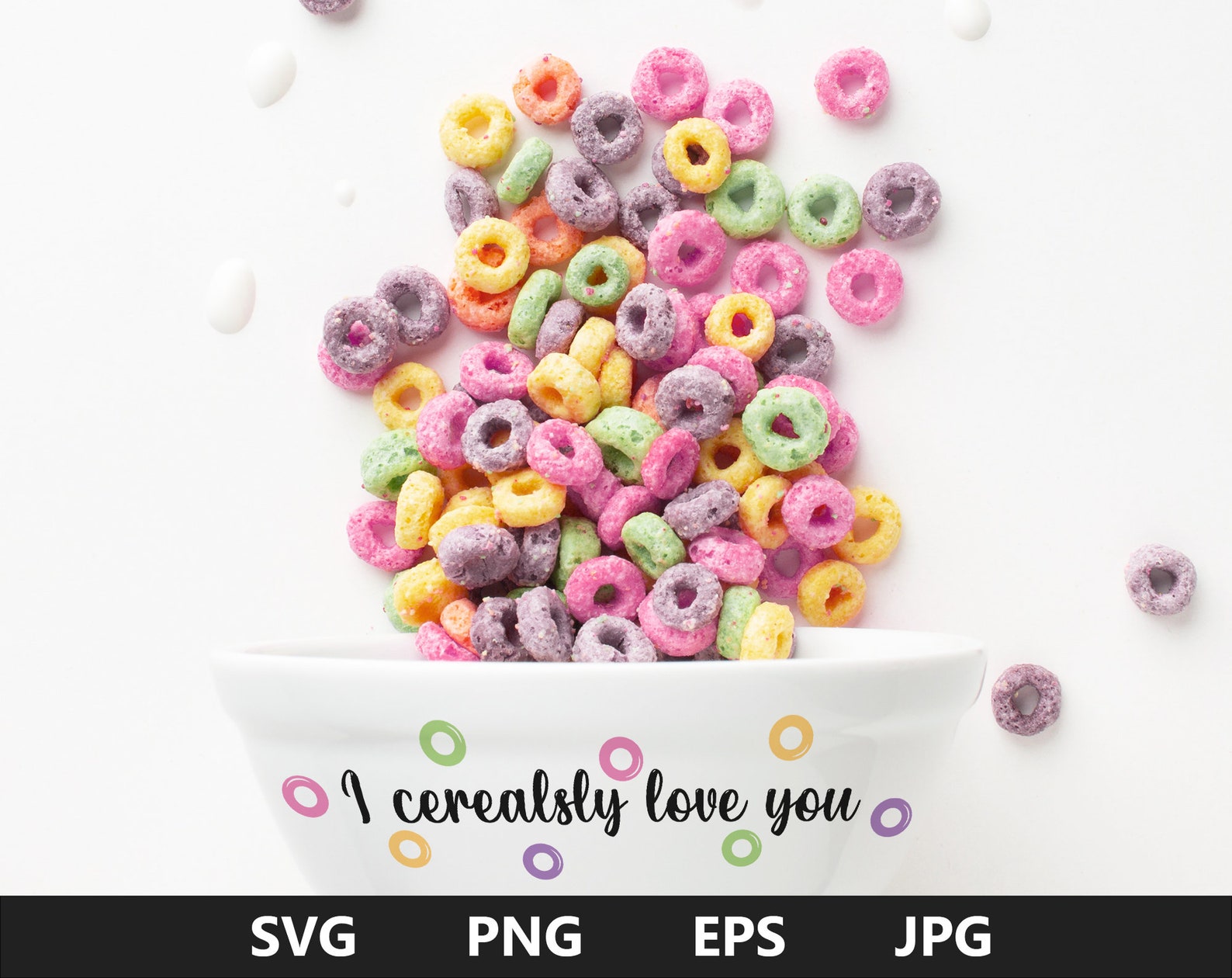 I Cerealsly Love You Svg Cereals Svg I Love You Svg Cutting - Etsy