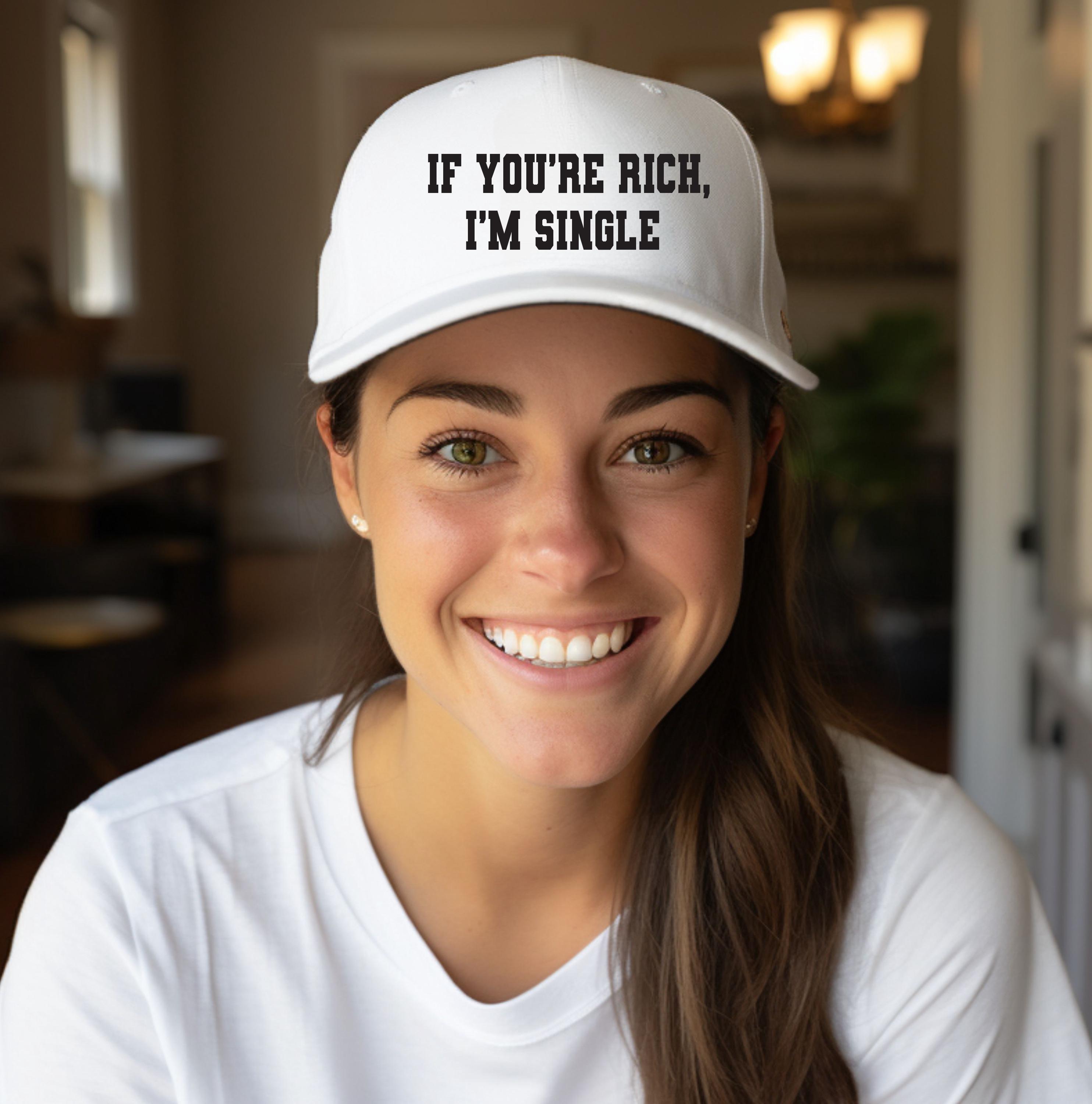 Funny Sarcastic Trucker Hat: "if You're Rich I'm Single" Sassy Snapback ...