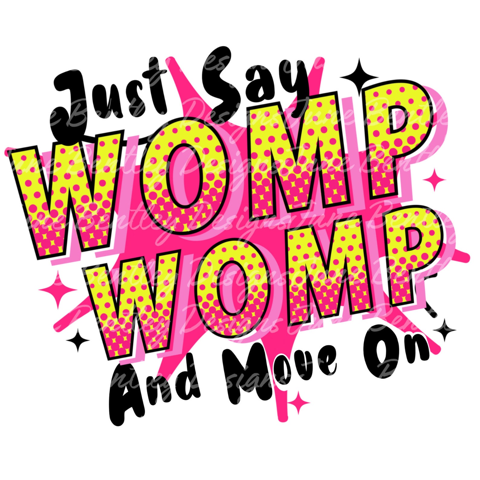 Just Say WOMP WOMP and Move on PNG Digital Download - Etsy