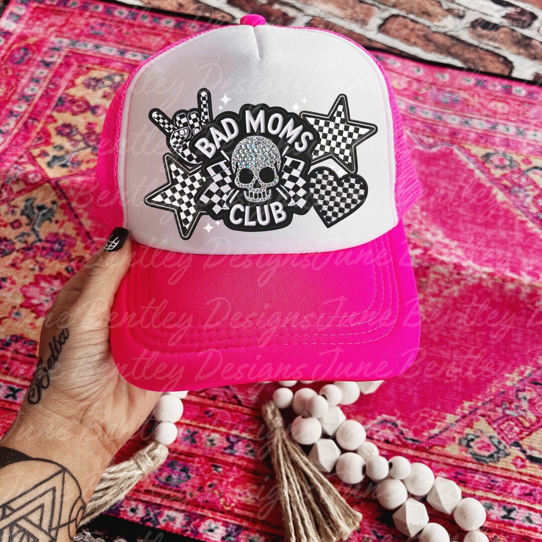 Bad Moms Club Hat Patch PNG Design ONLY No Hat Included Premade Patch ...