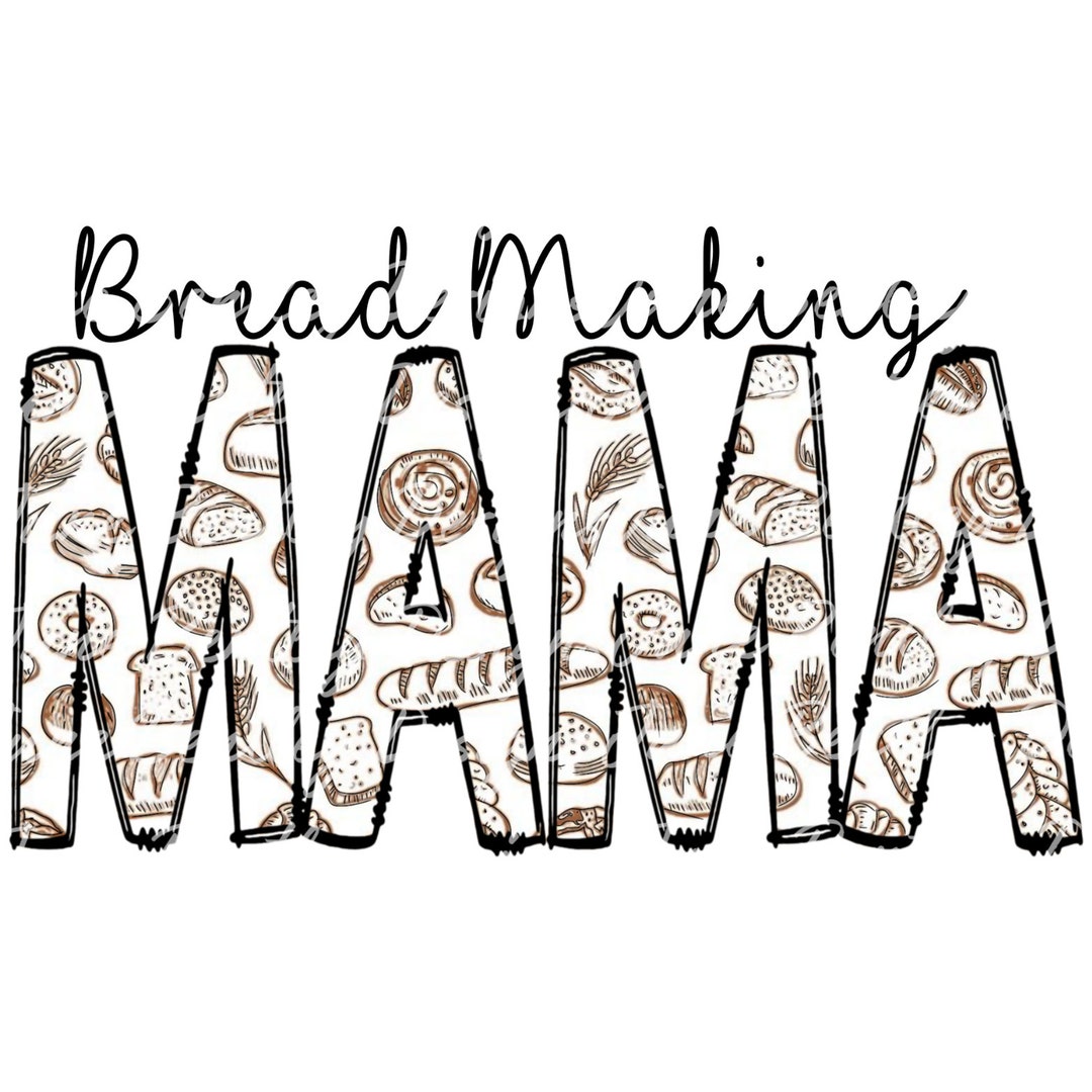 Bread Making Mama PNG Original Designer - Etsy