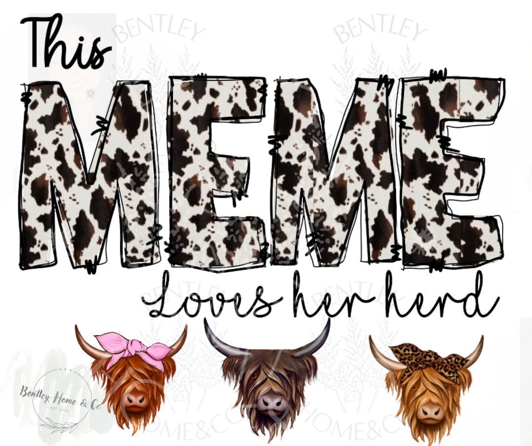 Cowhide Meme Loves Her Herd With Highland Cows PNG FILE ONLY - Etsy