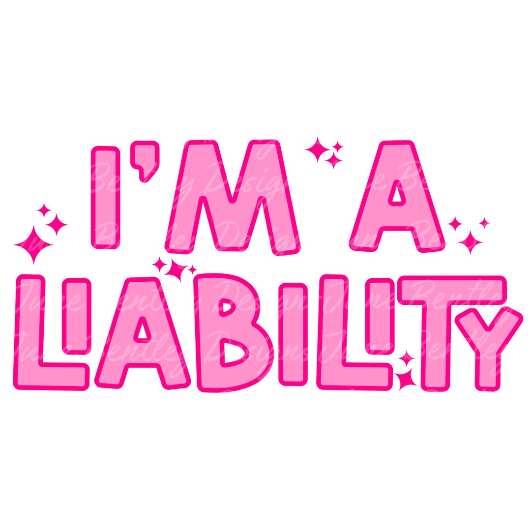 ORIGINAL DESIGNER I’m a Liability PNG Girly Preppy Digital Download - Etsy