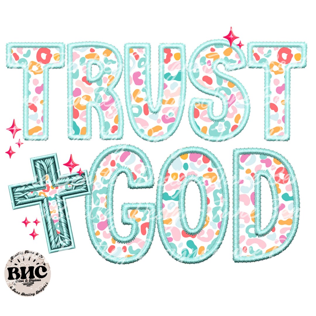 Faux Embroidered Trust God Original Designer PNG File Only - Etsy