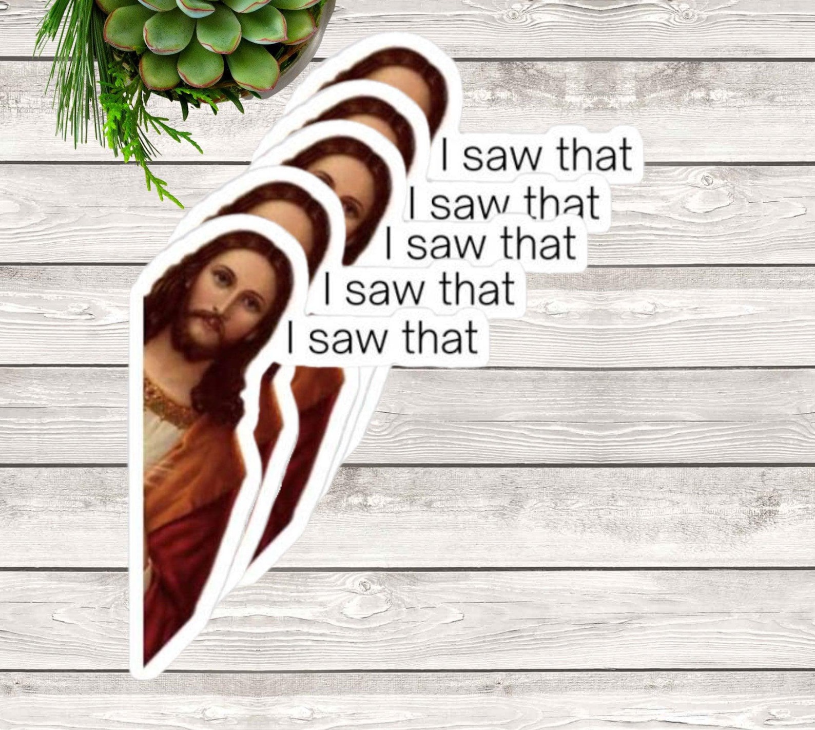 Pack of 5 Jesus I Saw That Sticker Vinyl Sticker, Vinyl Decal Sticker ...
