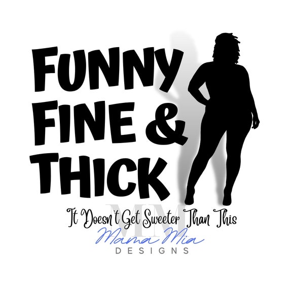 Fine Funny and Thick Svg Black Women Curvy Women Svg | Etsy