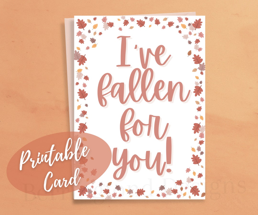 Printable Fall Pun Card, I've Fallen for You, Autumn Pun Card Printable ...
