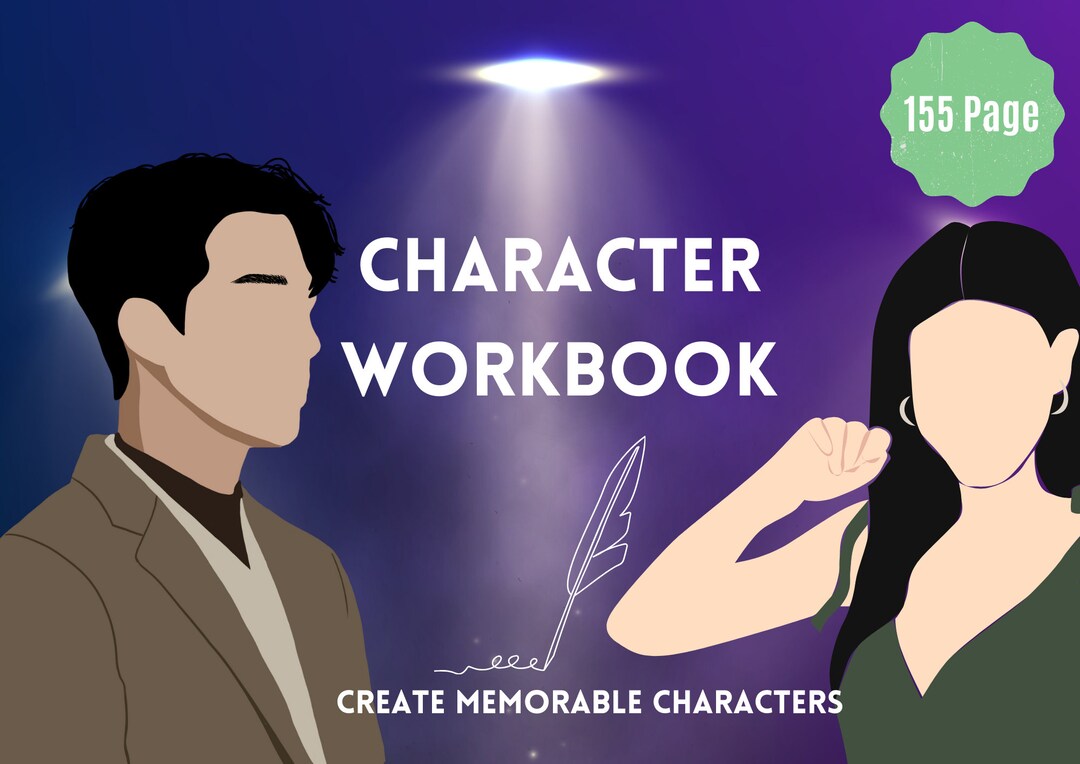 155-page Character Development Workbook for Writers: Create Memorable ...