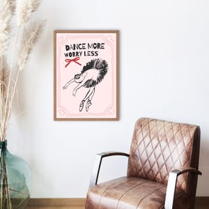 Dance More Worry Less, Cute Ballerina Print, Messy Coquette Aesthetic ...