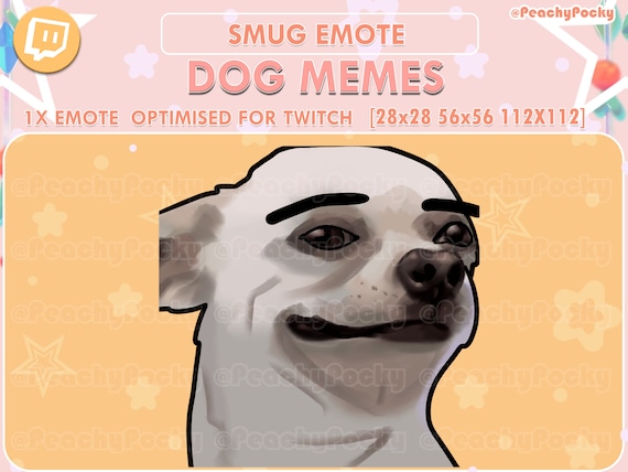 Twitch Emote 1x Smug Dog Dog Meme Twitch Emotes / Streamer / - Etsy