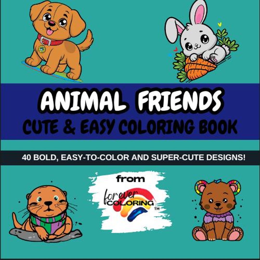 Forever Coloring™: Animal Friends – Cute & Easy Coloring Book for Kids ...