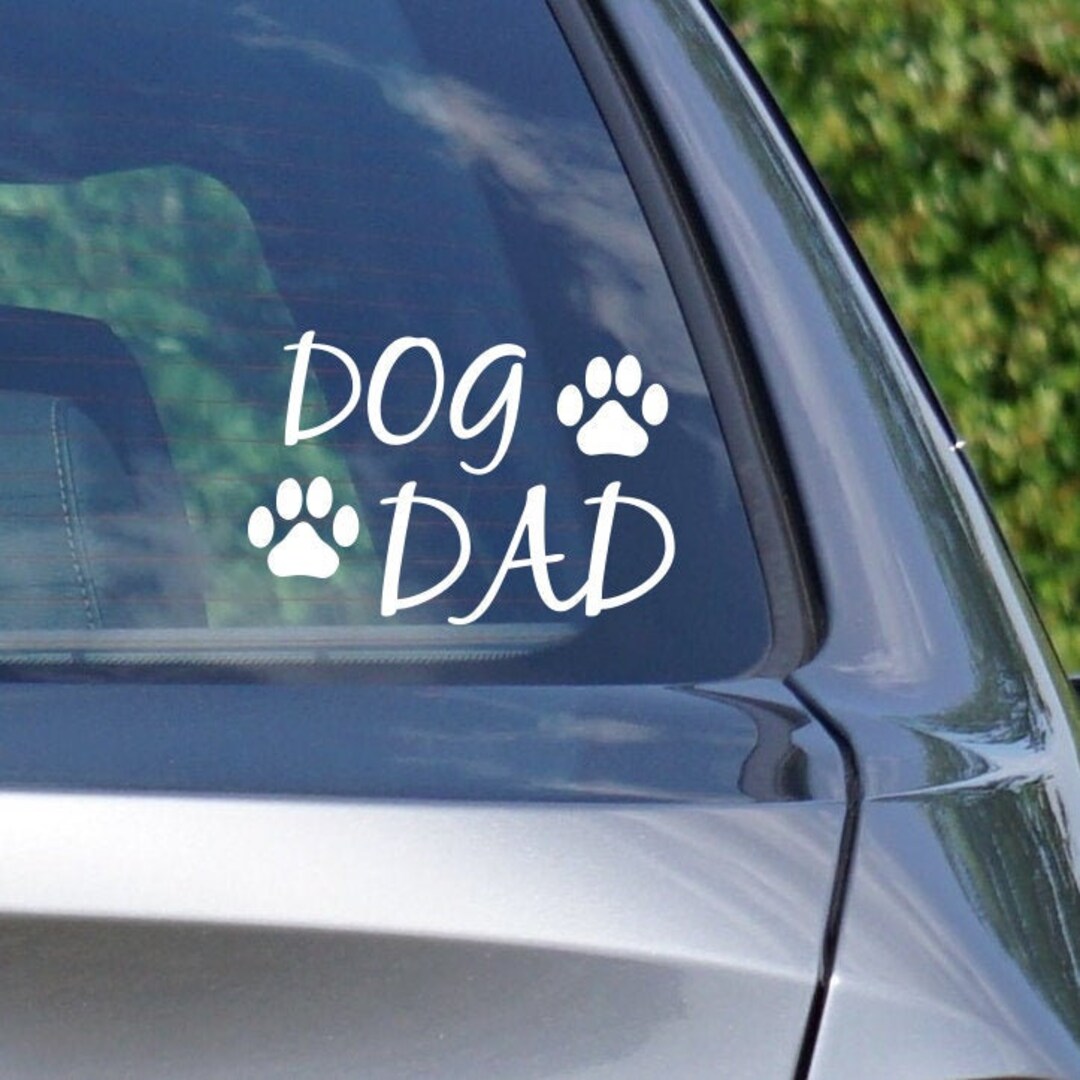 Dog Dad Car Decal, Fur Dad Decal, Dog Daddy Decal, Fur Baby Decal, Dog ...