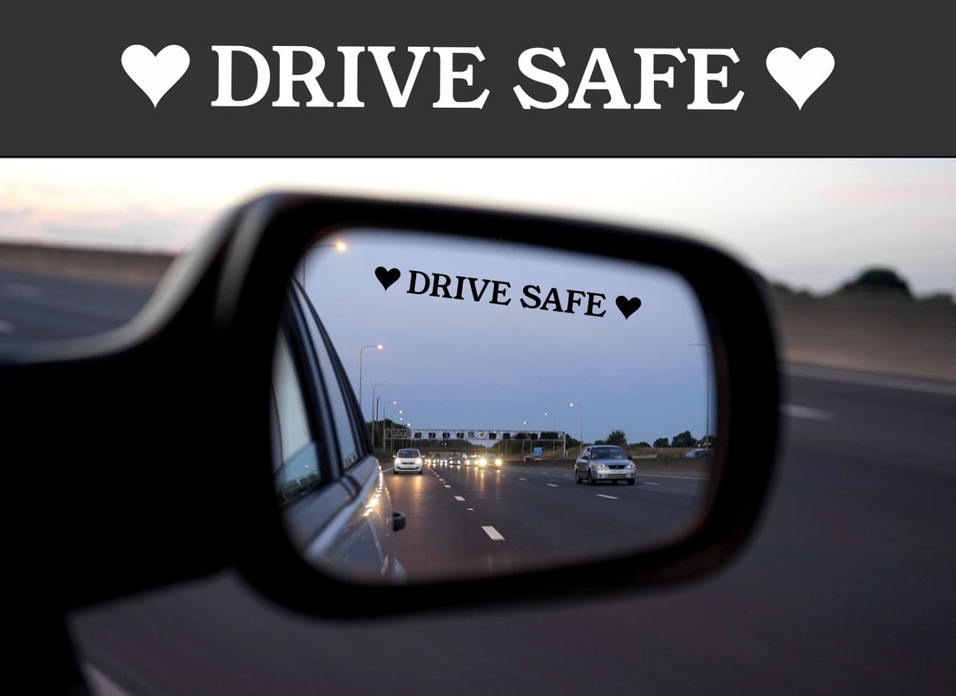 Drive Safe Car Decal, Side Mirror Decal, Side Mirror Sticker, Wing ...
