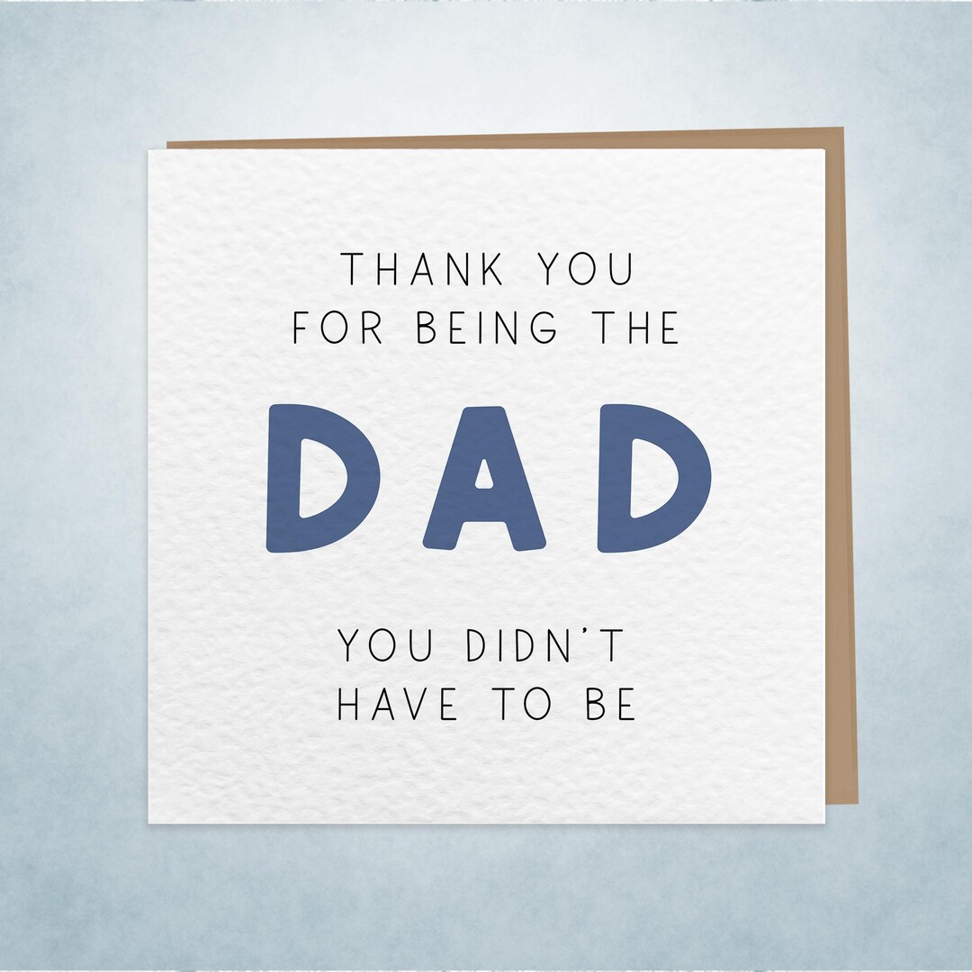 Thank You for Being the Dad You Didn't Have to Be | Stepfather or ...