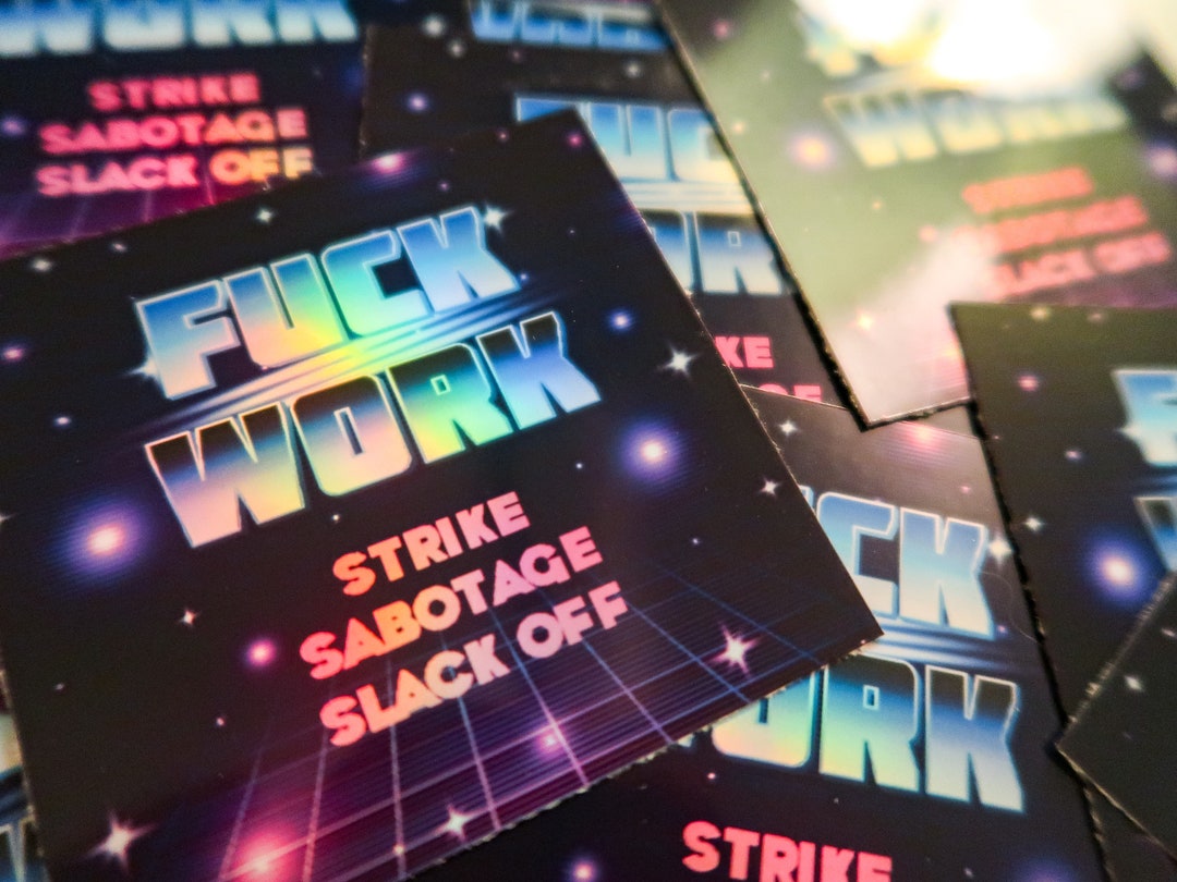 F% Work Funny Anarchist Holographic Vinyl Sticker: 80s Design With Anti ...