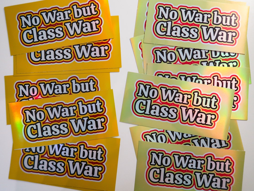 No War but Class War Holographic Vinyl Sticker; Gift for Union Members ...