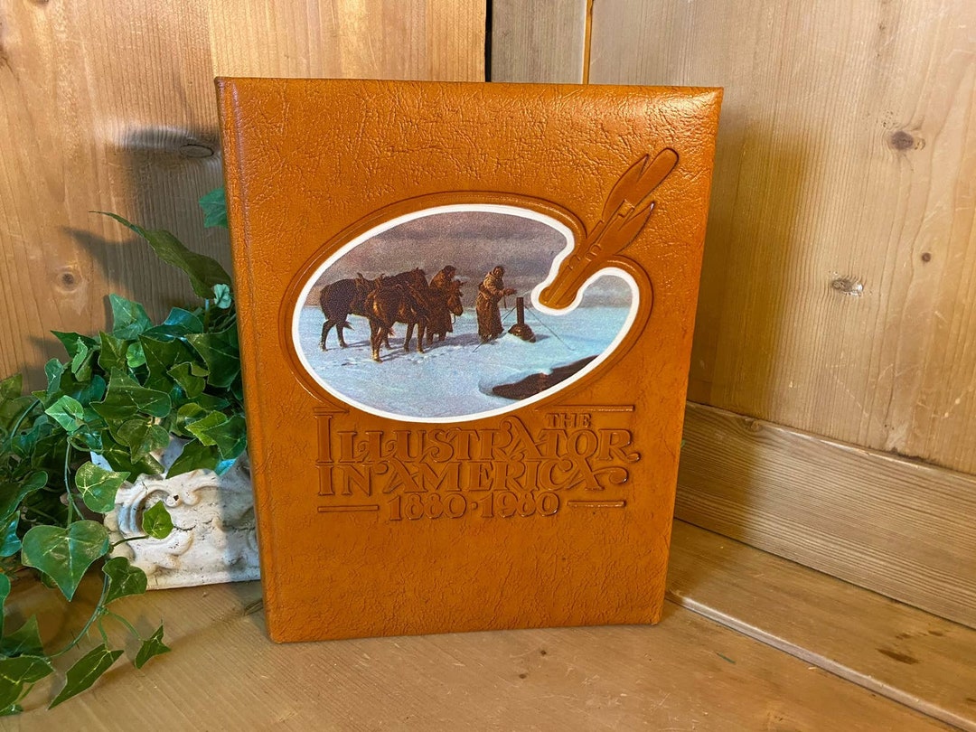 Vintage Hardcover Art Book: the Illustrator in America 1880-1980 | Walt ...