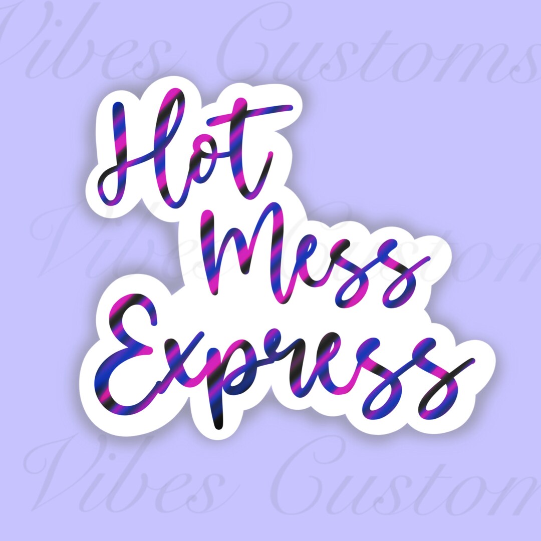 Hot Mess Express 3 Inch White Background Water Resistant Sticker - Etsy