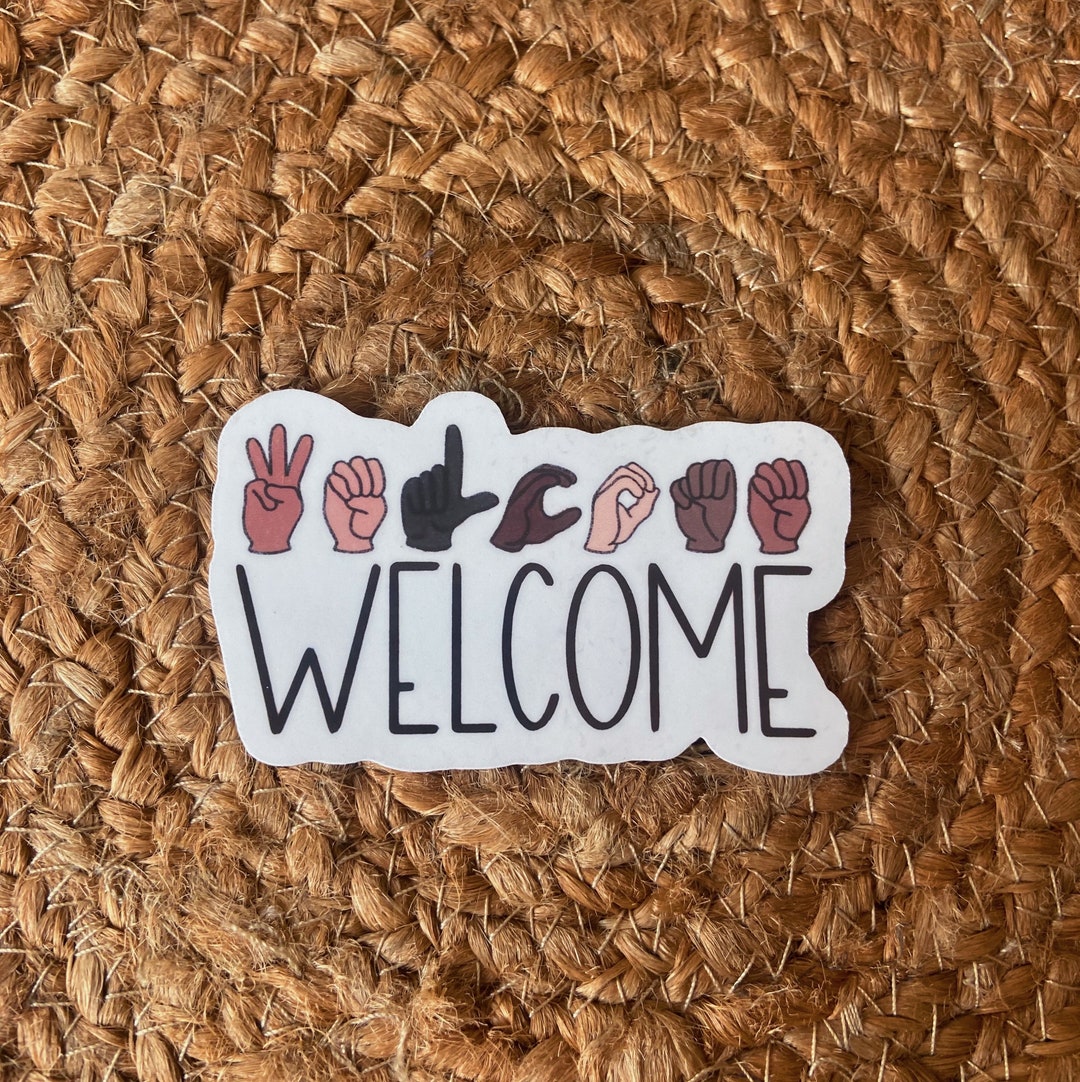 Welcome Sign Language Sticker Water Resistant Die-cut - Etsy