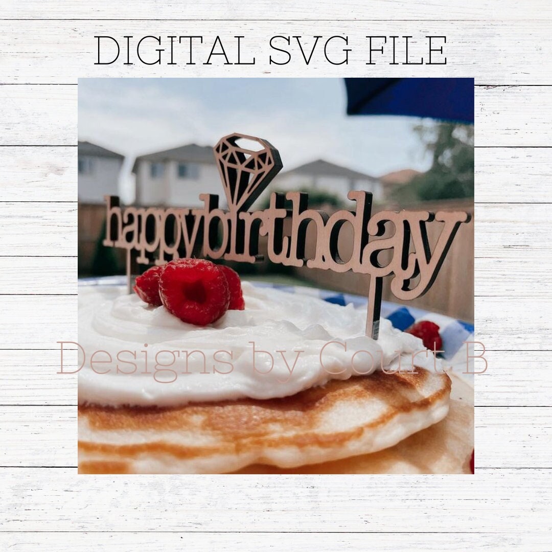 Happy Birthday Diamond Topper Digital Laser Ready Cut File - Etsy