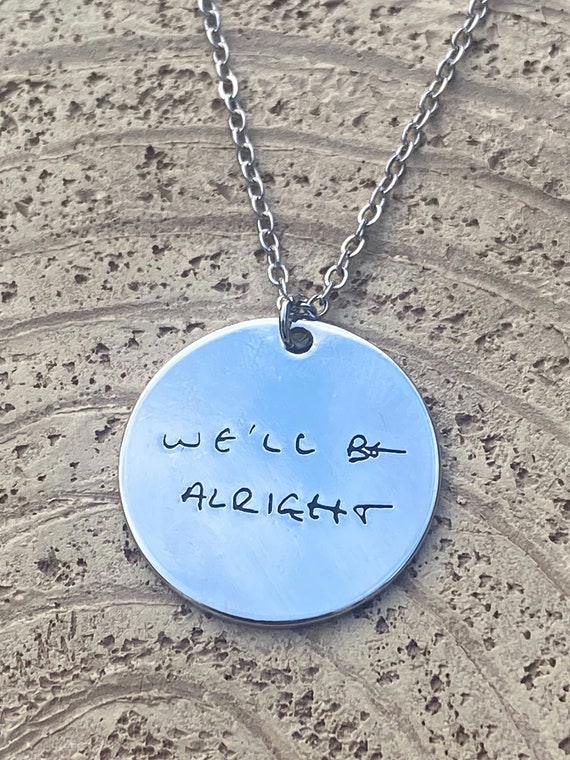 We ll Be Alright Handwriting Inspired Necklace Etsy