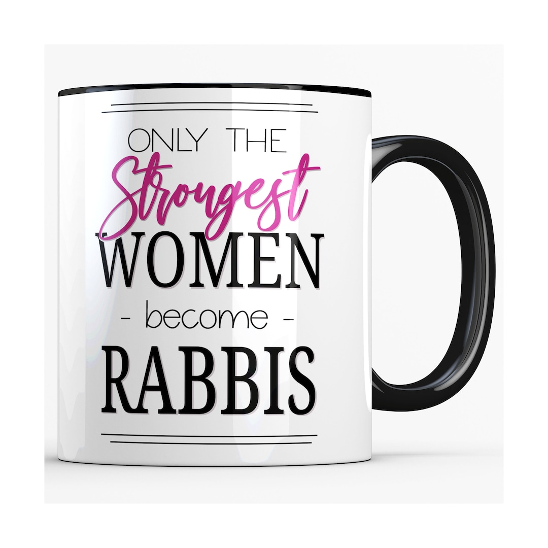 Rabbi Gift for Women, Rabbi Mug for Her, Only the Strongest Women ...