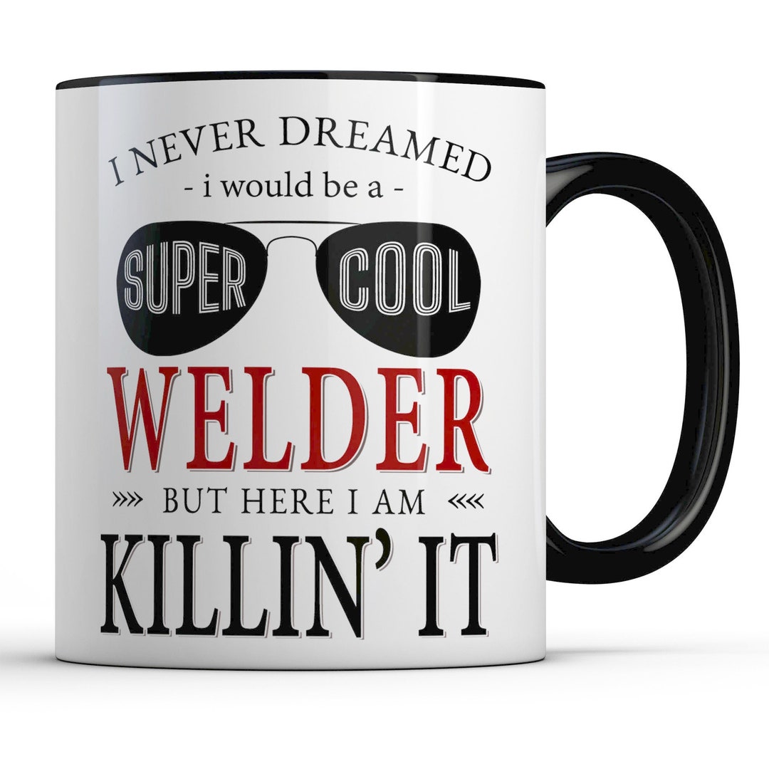 Welder Gift for Welding Graduation, Super Cool Welder Mug, Metal Trades ...