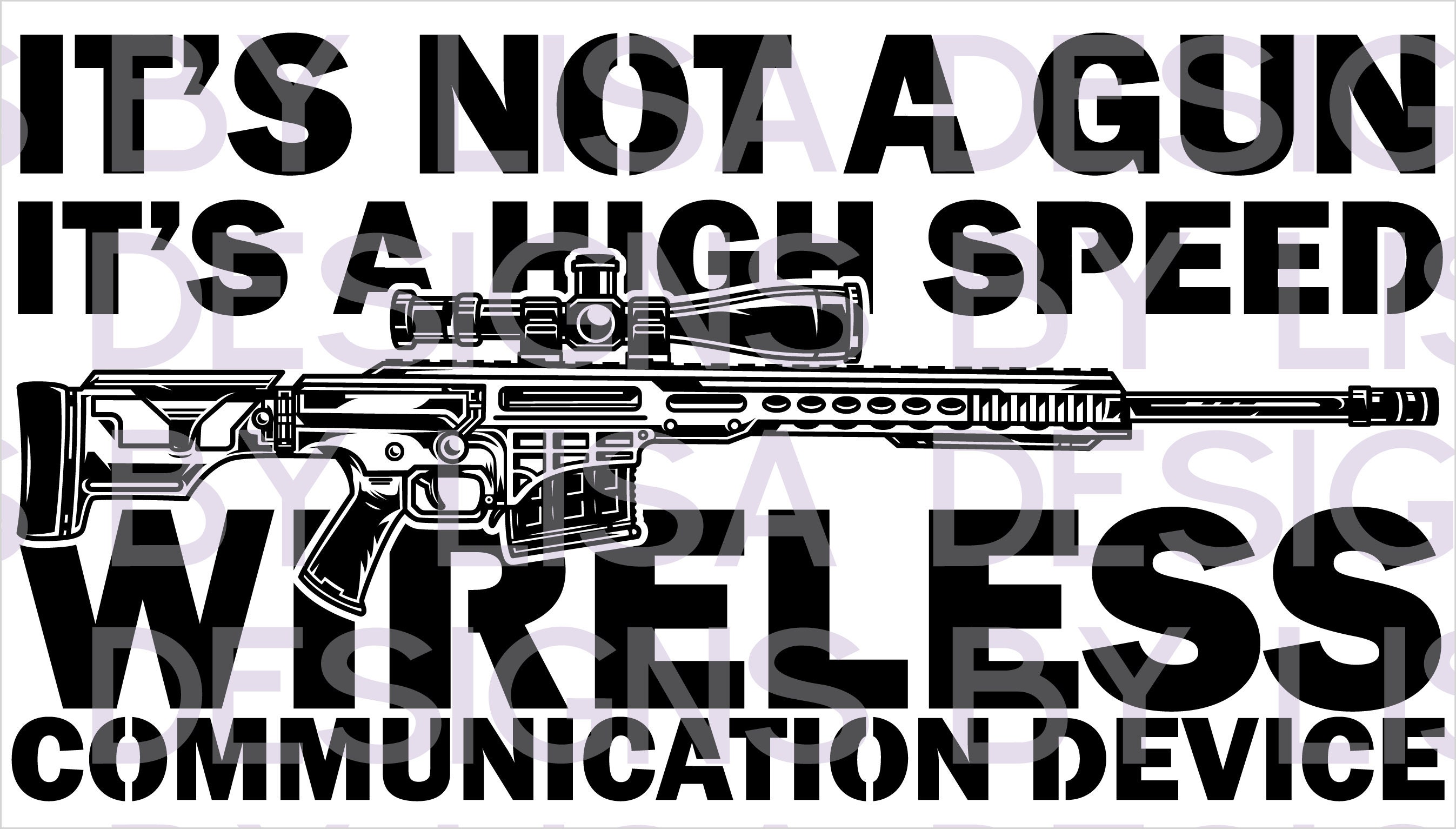 It's Not A Gun It's A High Speed Communication Device, Digital Download ...