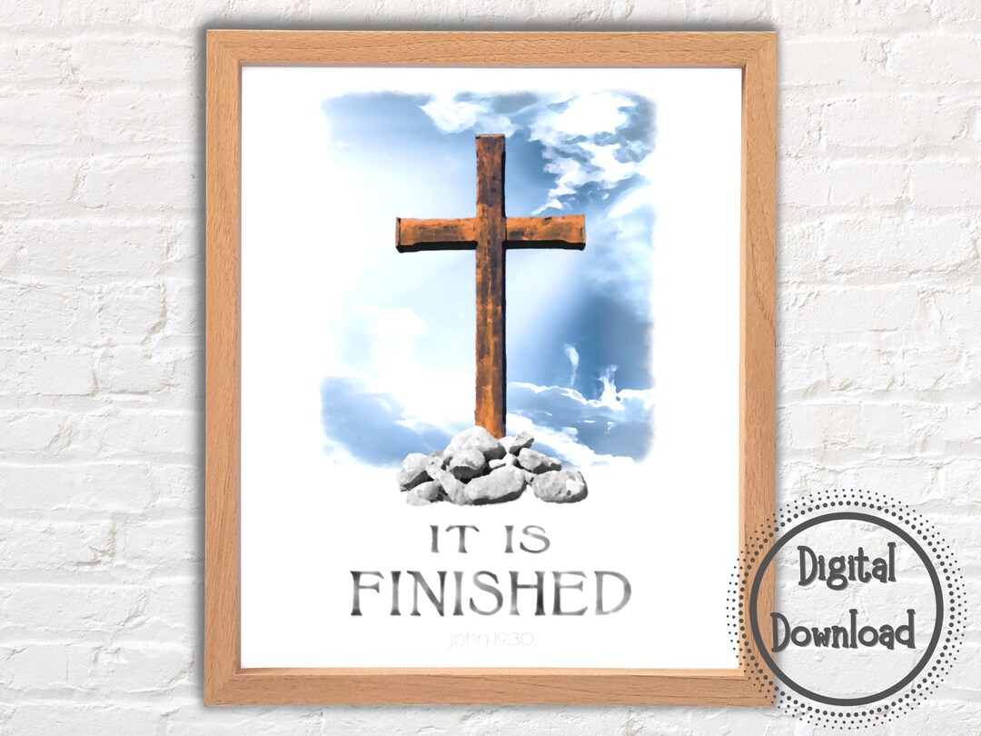 It is Finished Bible Verse Print Download, John 19:30, Tetelestai ...