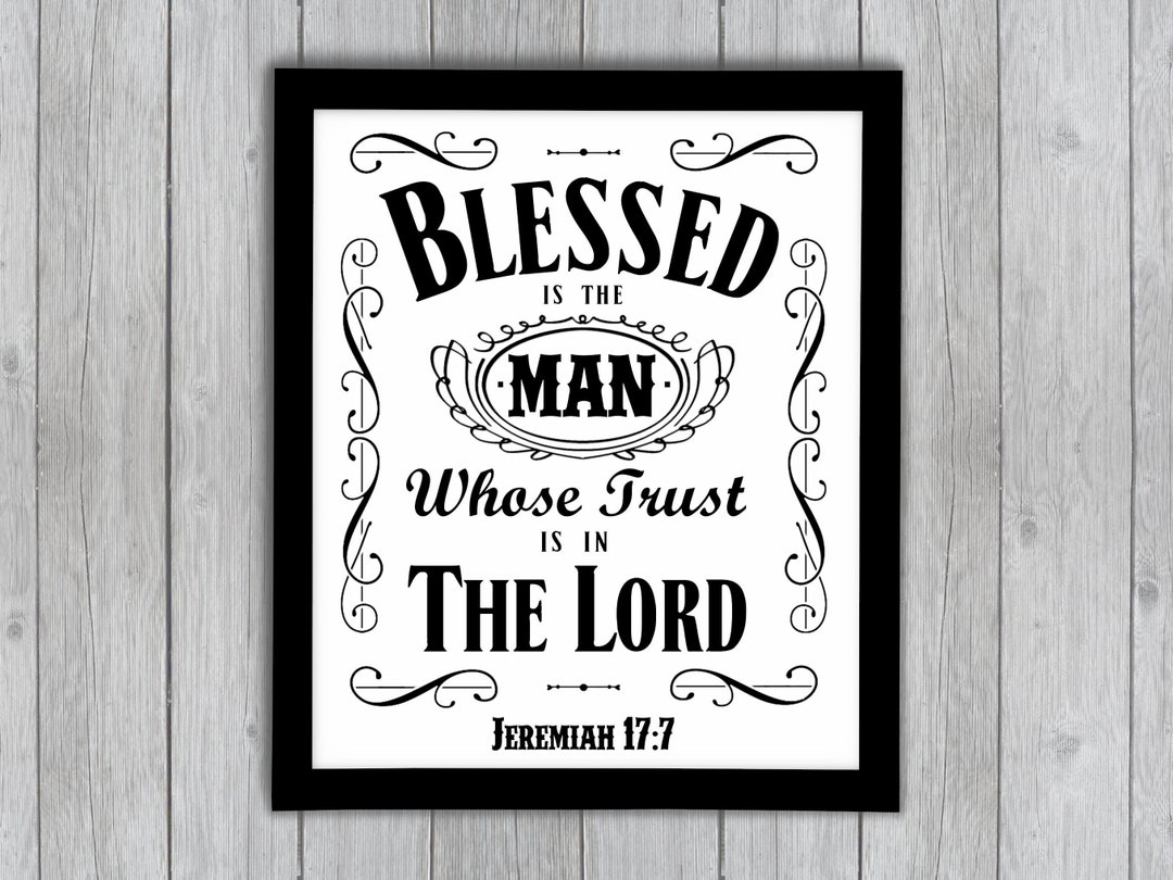 Blessed Sign, Blessed is the Man Whose Trust is in the Lord Jeremiah 17 ...