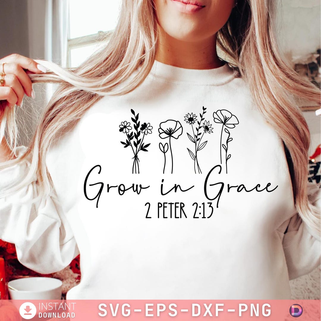 Grow in Grace Svg, Jesus Svg, Faith Svg, Religious Svg, Christian ...