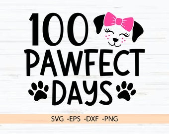 100 Days of School Svg, 100 Pawfect Days Svg, 100th Day of School ...