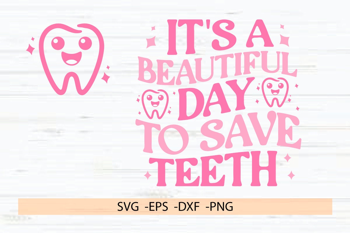 It's A Good Day to Save Teeth Svg Png, Dentist Svg, Dental Svg, Trendy ...