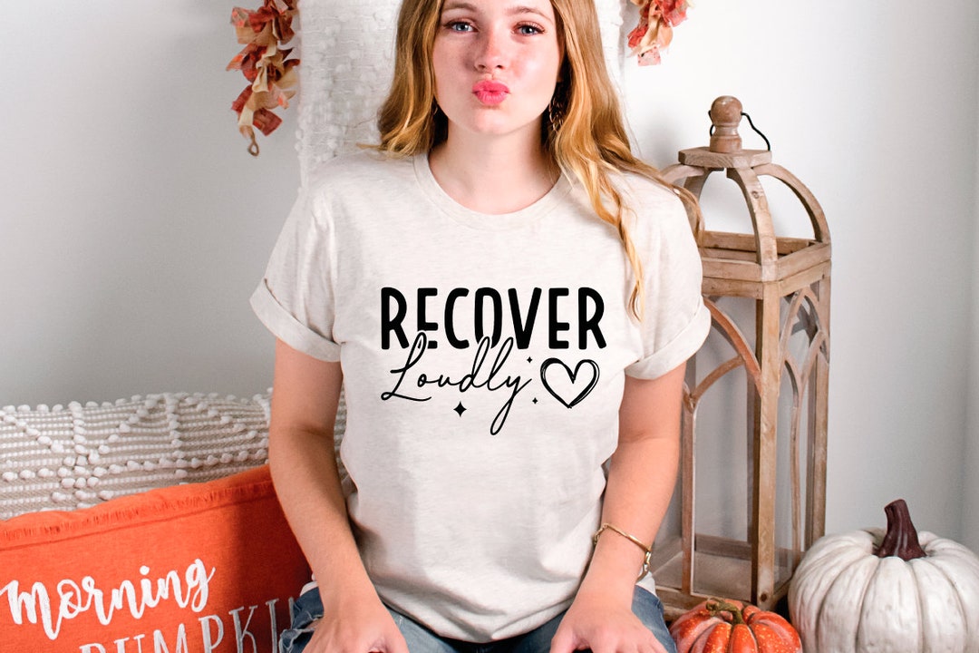Recover Loudly SVG PNG, Recovery Svg, Sobriety Svg, Clean Svg, Recovery ...