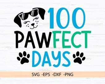 100 Days of School Svg, 100 Pawfect Days Svg, 100th Day of School ...
