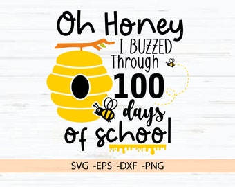100th Day of School SVG DXF PNG, I Buzzed Through 100 Days of School ...
