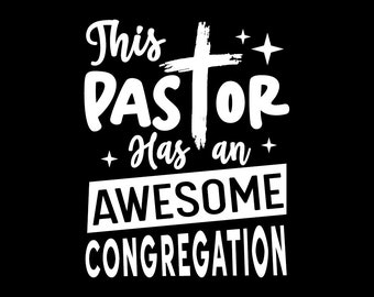 This Pastor Has an Awesome Church Svg Png, Pastor Svg, Funny Pastor ...