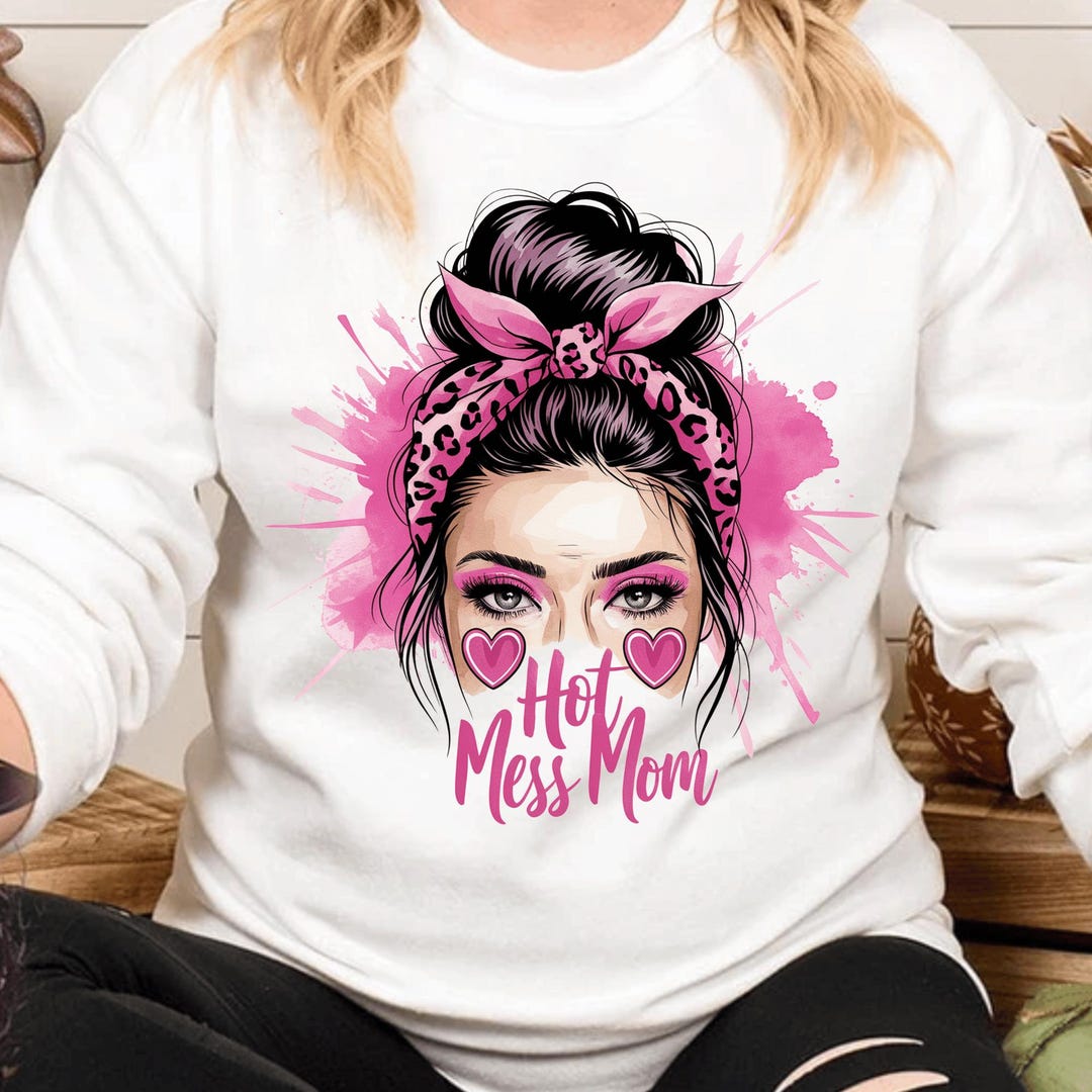 Hot Mess Mom Messy Bun Clipart, Sublimation Design Download, Mother's ...